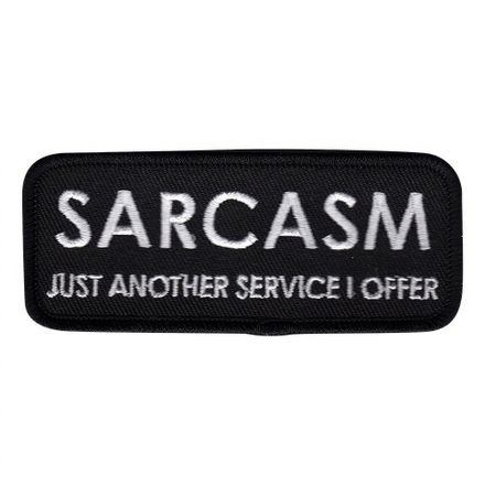 Tygmärke Sarcasm Just Another Service | Partykungen